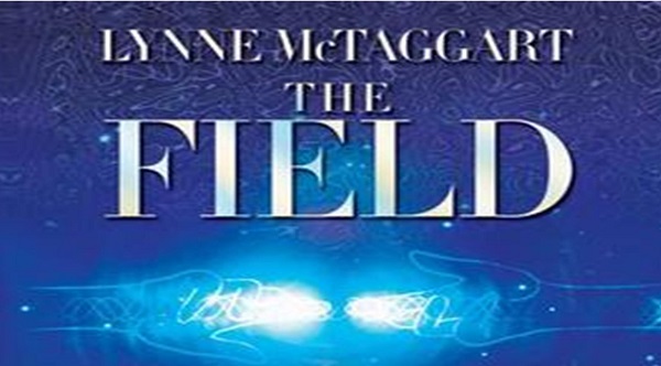 The Field: The Quest for the Secret Force of the Universe - Book Corner